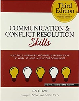 "Communication and Conflict Resolution Skills (3rd Edition)" by Neil H ...